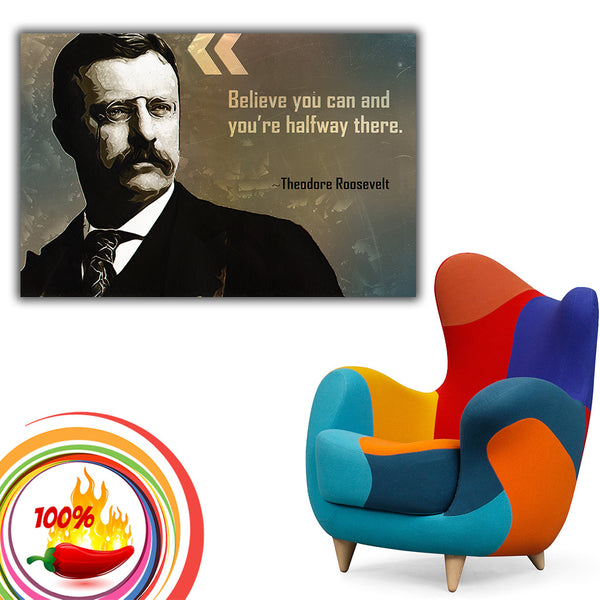 Theodore Roosevelt Quote Believe You Can Poster – My Hot Posters