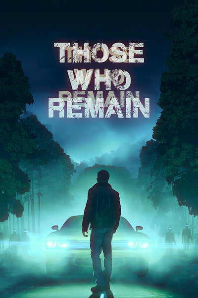 Those Who Remain Video Game Poster – My Hot Posters